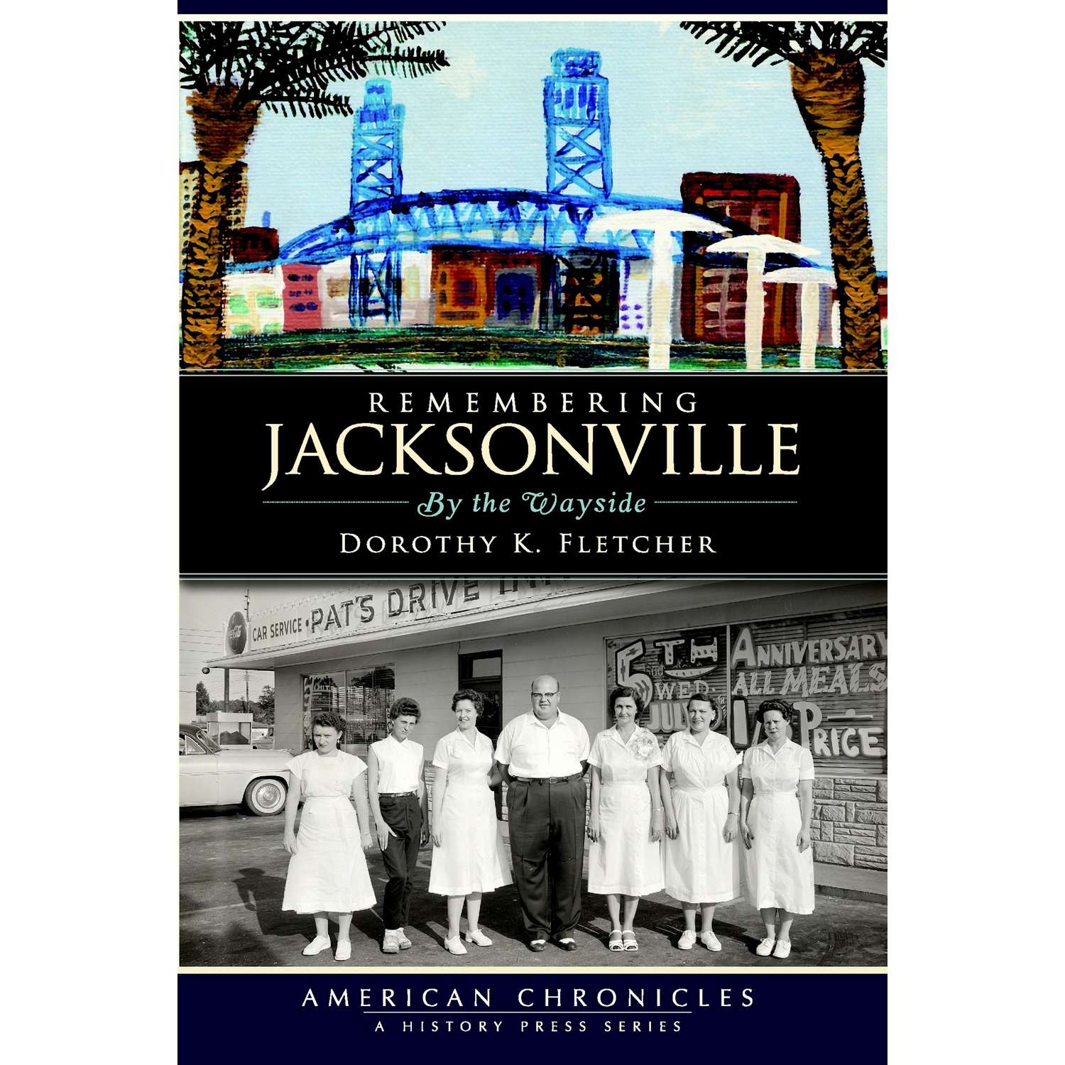 Arcadia Publishing Remembering Jacksonville History Book - Ace Hardware