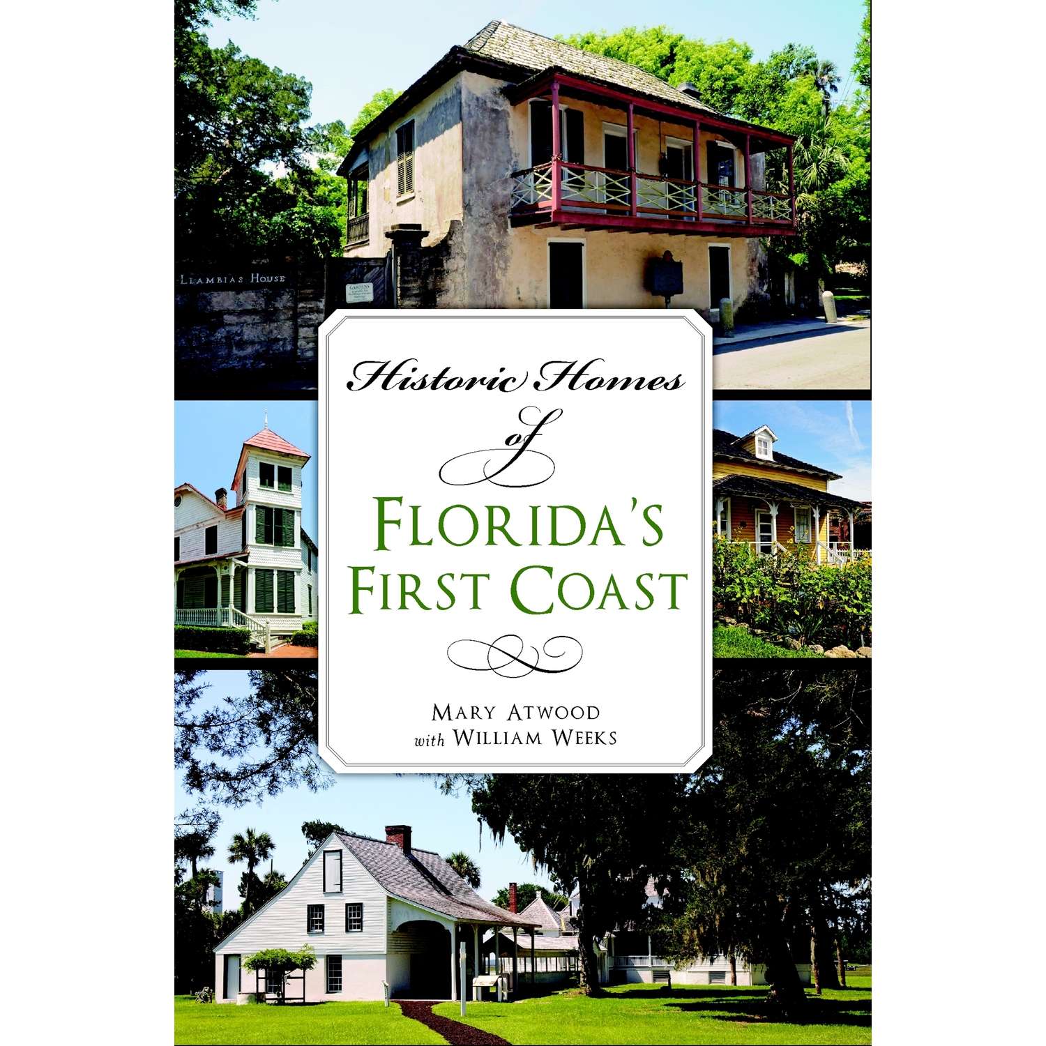 Arcadia Publishing Historic Homes of Florida's First Coast History Book ...