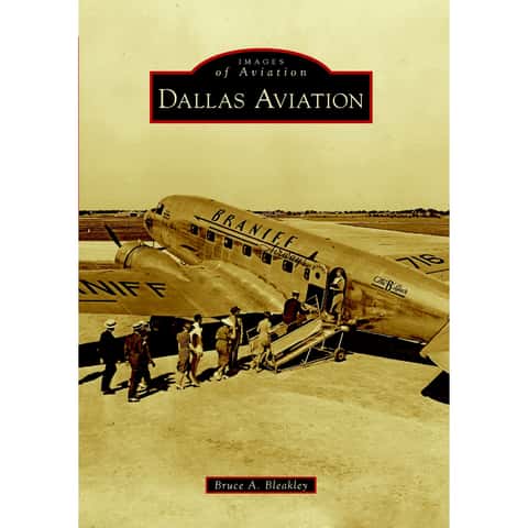 Arcadia Publishing Dallas Aviation History Book - Ace Hardware