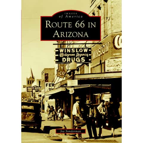 Arcadia Publishing Route 66 In Arizona History Book - Ace Hardware
