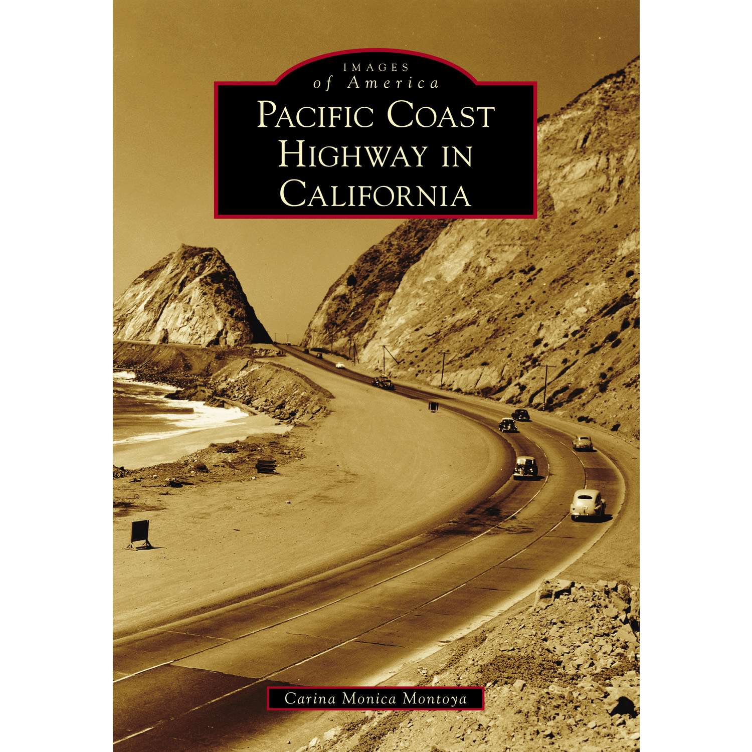 Arcadia Publishing Pacific Coast Highway in California History Book ...