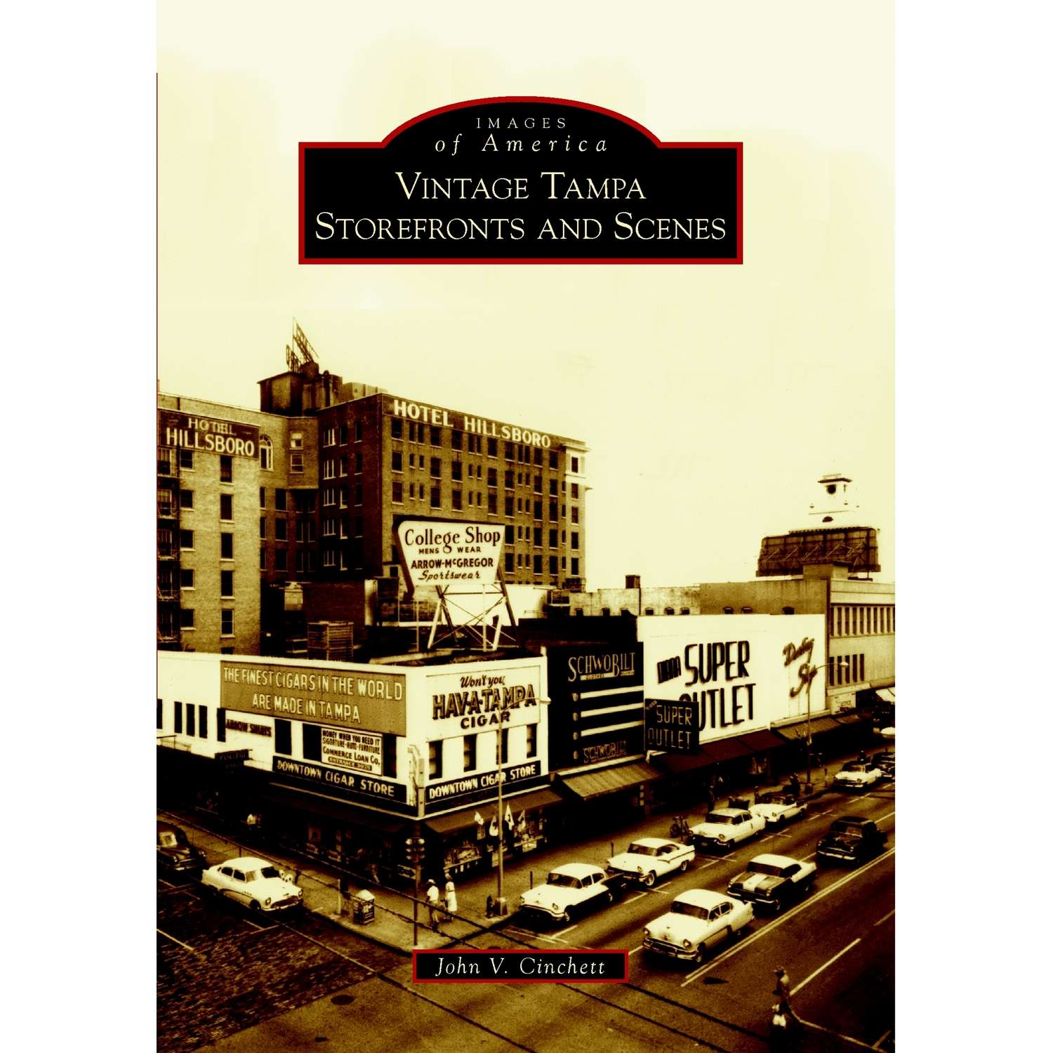 Arcadia Publishing Vintage Tampa Storefronts and Scenes History Book ...