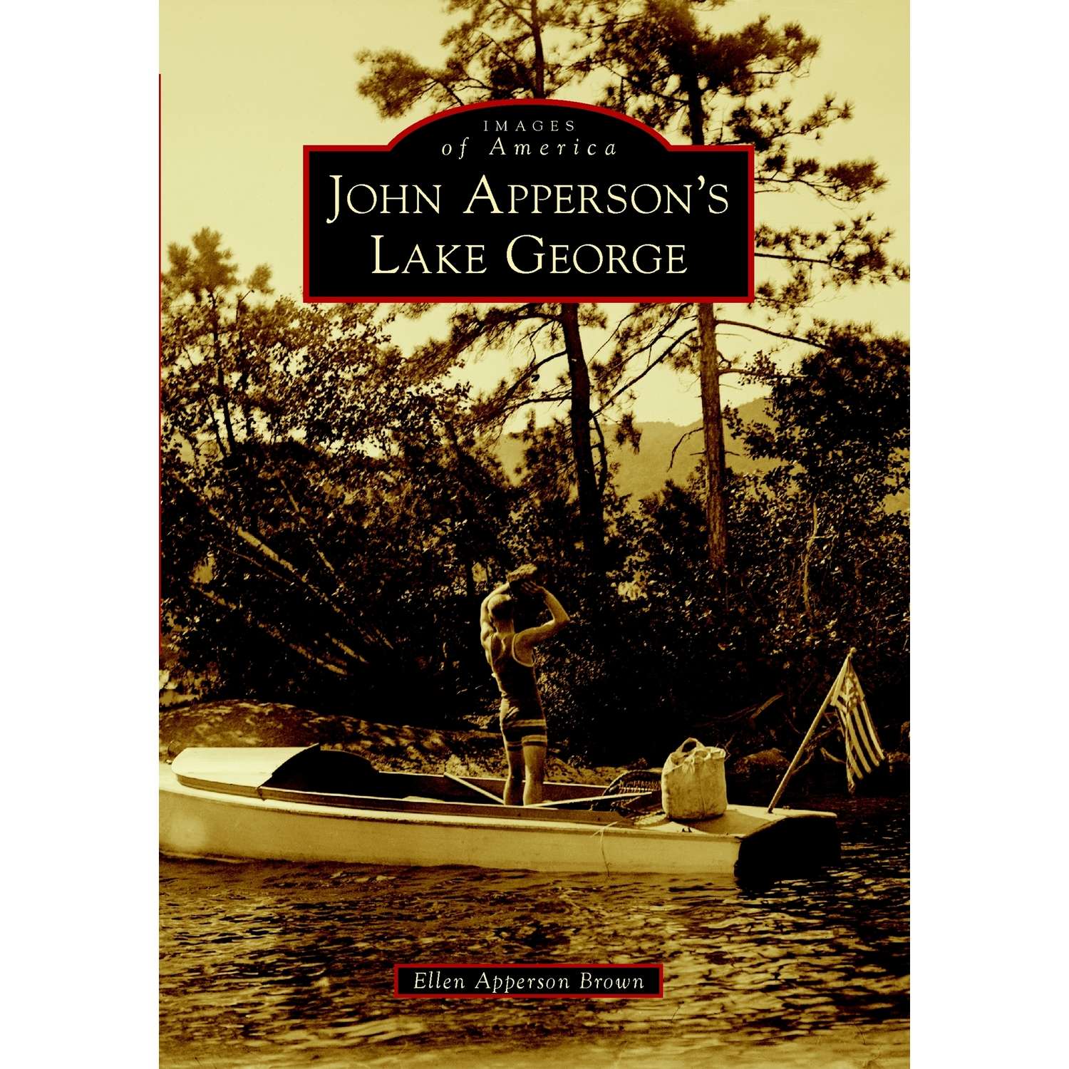 Arcadia Publishing John Apperson'S Lake George History Book - Ace Hardware