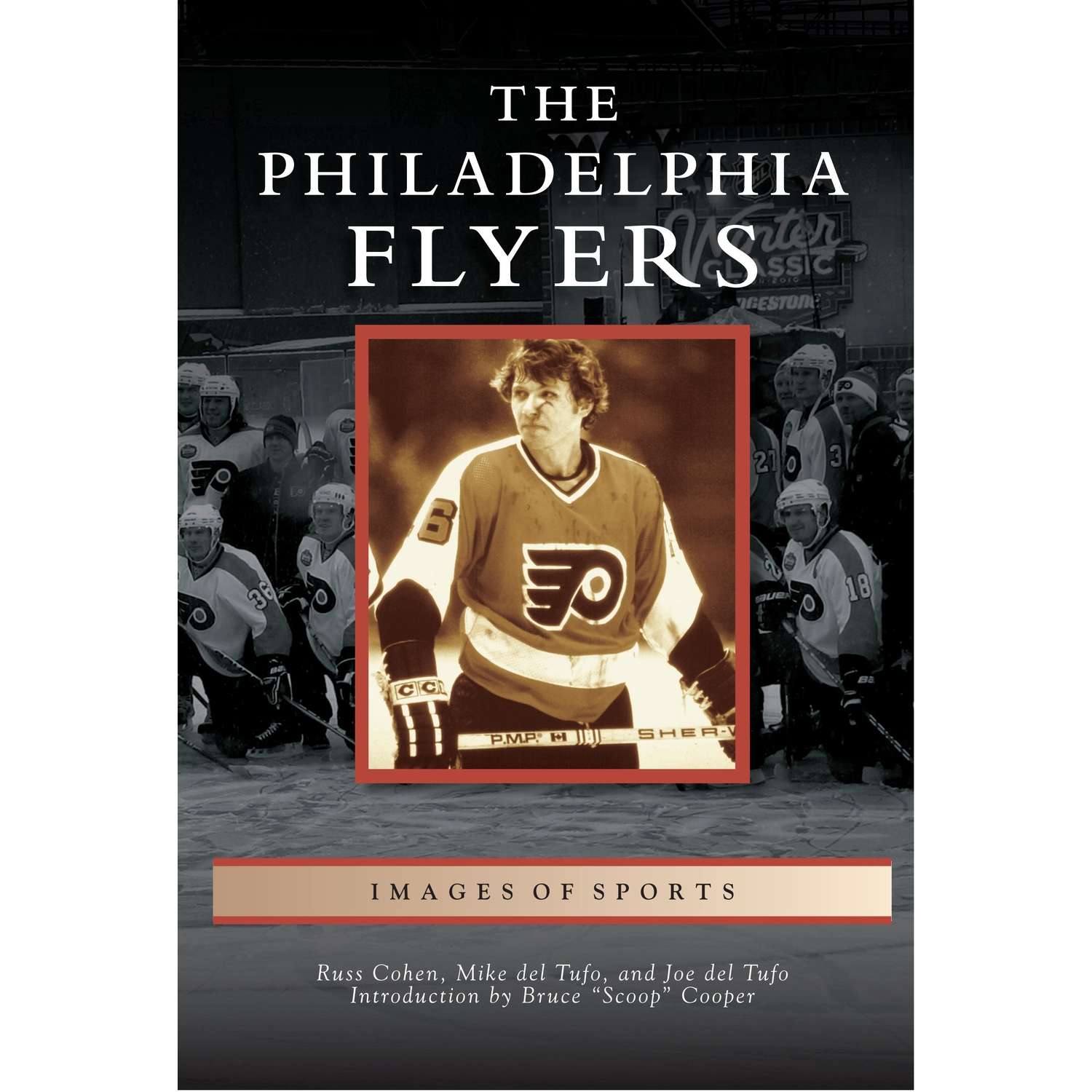 Arcadia Publishing The Philadelphia Flyers History Book - Ace Hardware