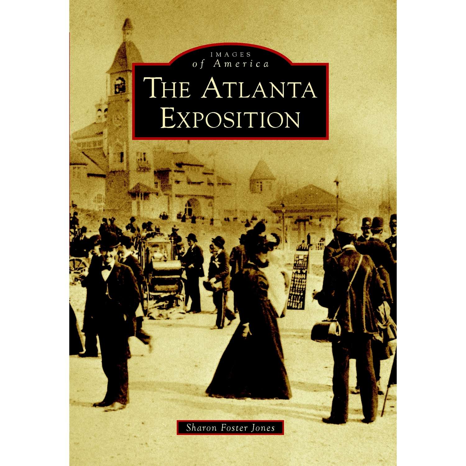 Arcadia Publishing The Atlanta Exposition History Book - Ace Hardware