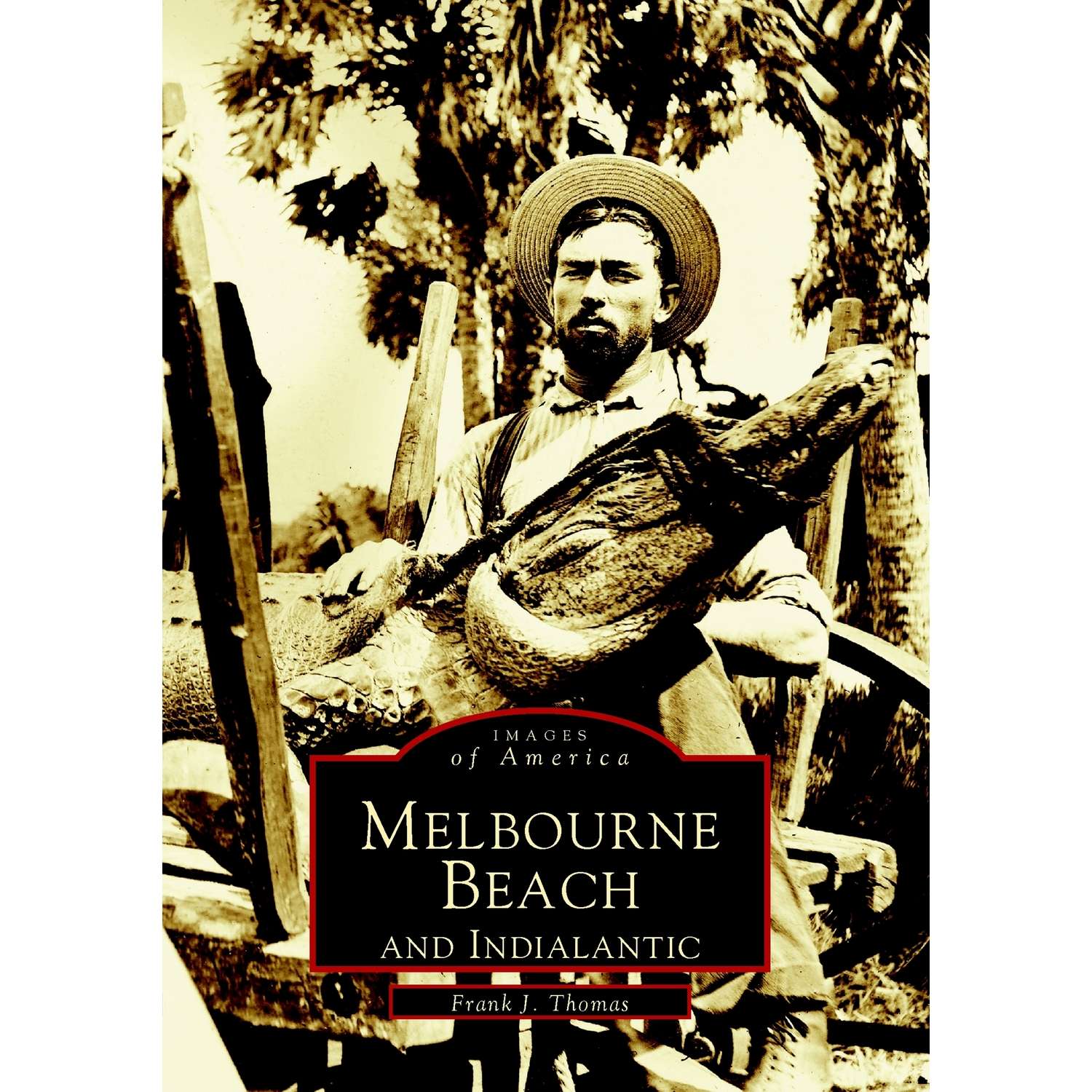 Arcadia Publishing Melbourne Beach And Indialantic History Book - Ace ...