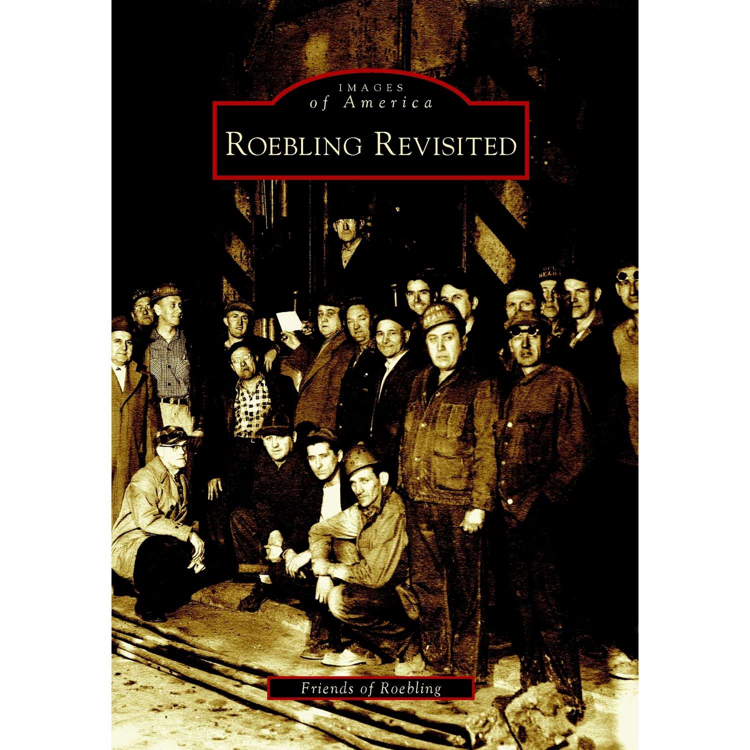 Arcadia Publishing Roebling Revisited History Book Mfr# 9780738550015 ...