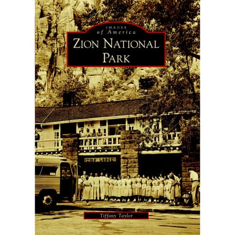 Arcadia Publishing Zion National Park History Book - Ace Hardware