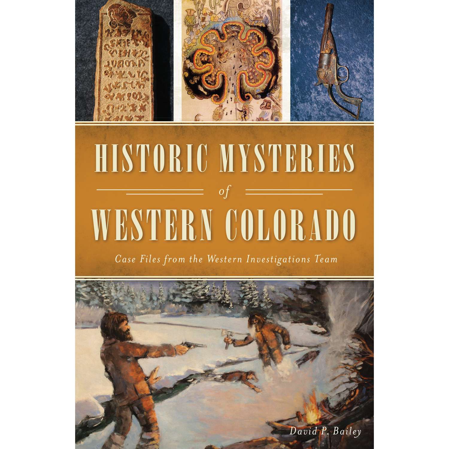 Arcadia Publishing Historic Mysteries of Western Colorado History Book ...
