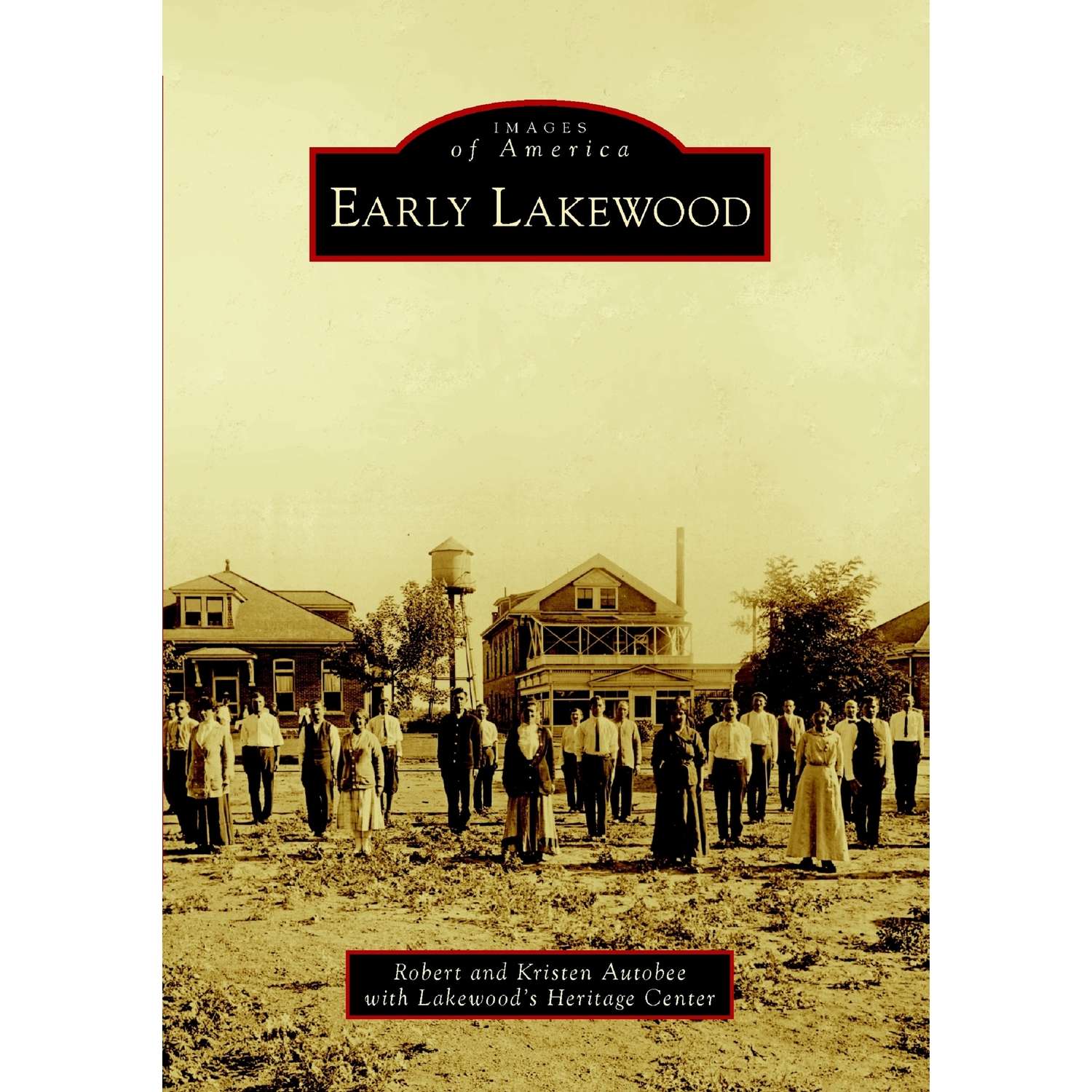 Arcadia Publishing Early Lakewood History Book Mfr# 9780738574417 - Ace ...