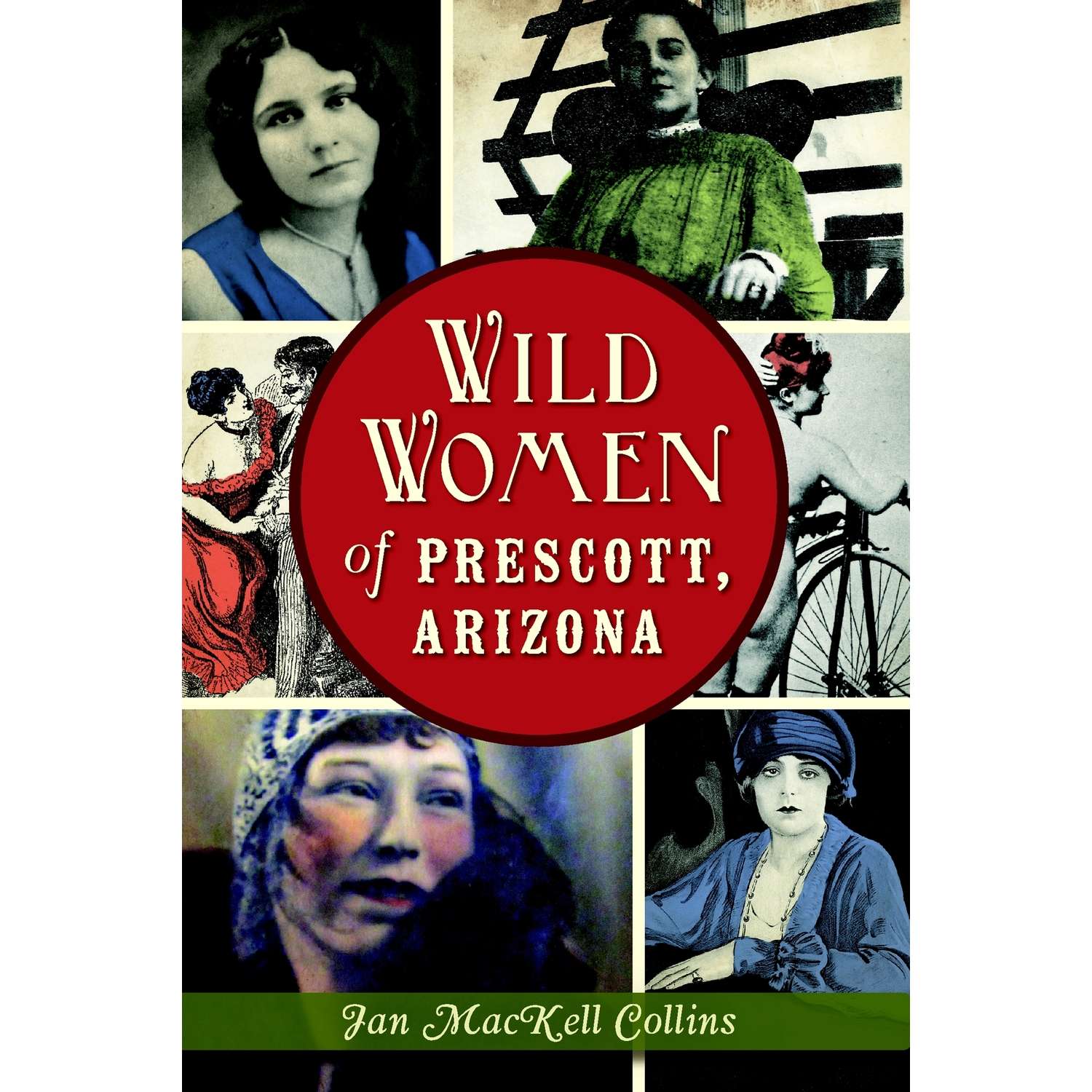 Arcadia Publishing Wild Women of Prescott, Arizona History Book - Ace ...