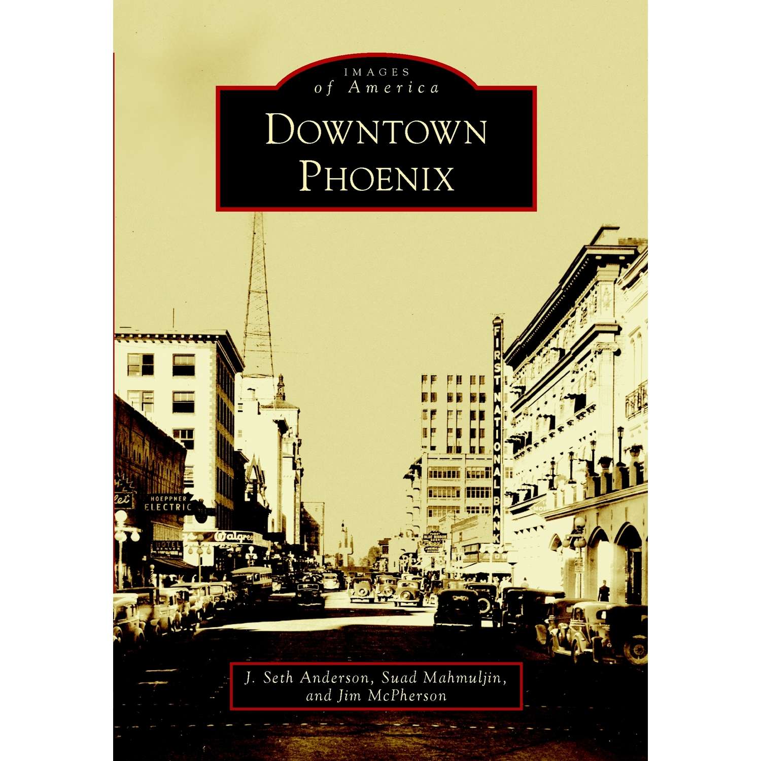Arcadia Publishing Downtown Phoenix History Book - Ace Hardware