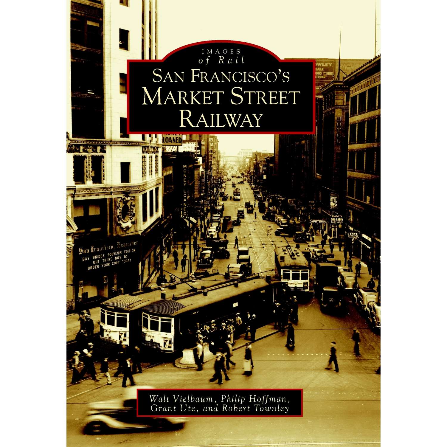 Arcadia Publishing San Francisco's Market Street Railway History Book ...