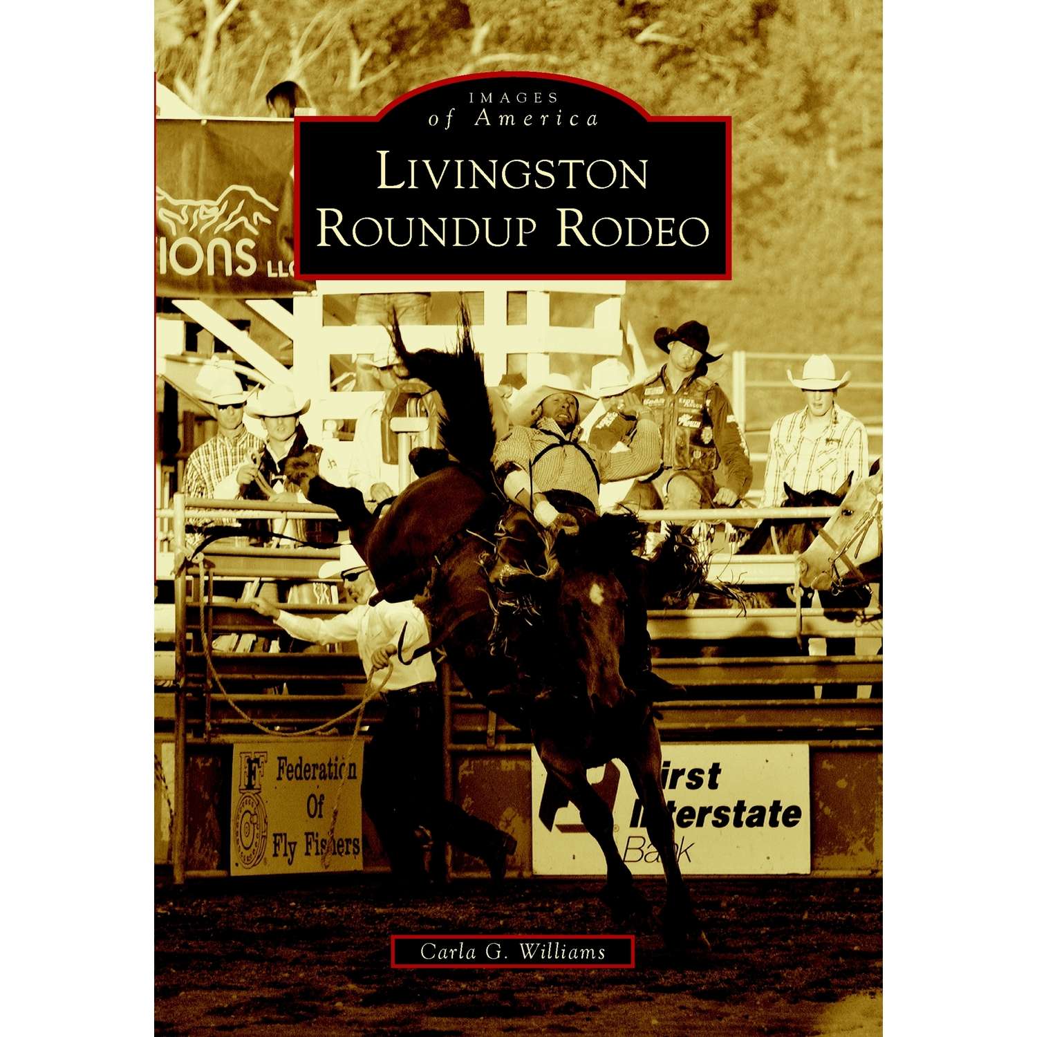 Arcadia Publishing Livingston Roundup Rodeo History Book - Ace Hardware
